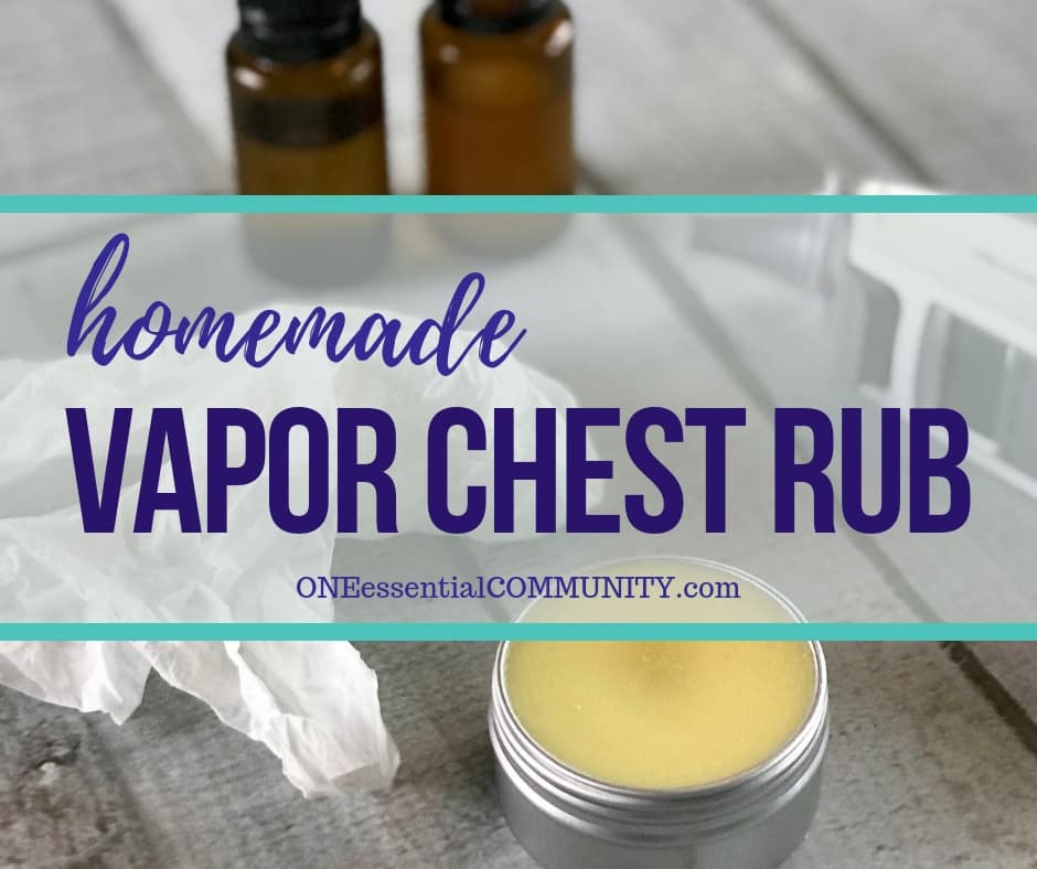 How To Make Vapor Rub With Essential Oils One Essential Community